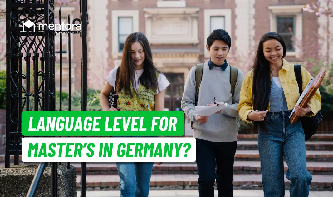 German Language Proficiency For Studying Master's In Germany - Mentora ...